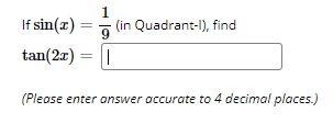 Solved If sec(x)=37 (in Quadrant-I), find tan(2x)= (Please | Chegg.com