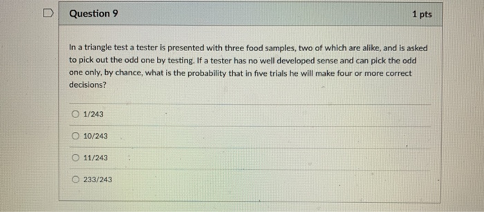 Solved D Question 9 1 pts In a triangle test a tester is | Chegg.com