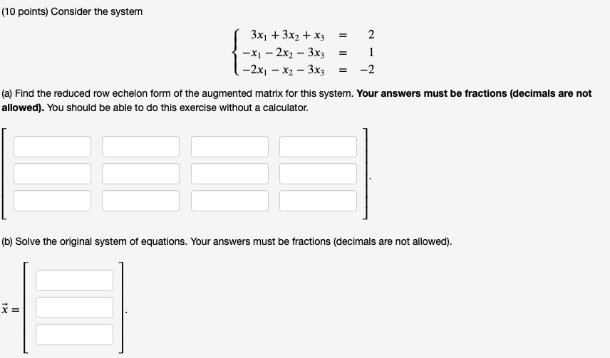 Solved (10 points) Consider the system 3x13x2x3 2 1 —х] — | Chegg.com
