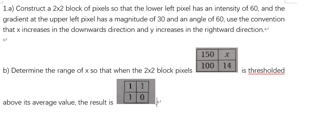1.a) Construct a 2x2 block of pixels so that the | Chegg.com