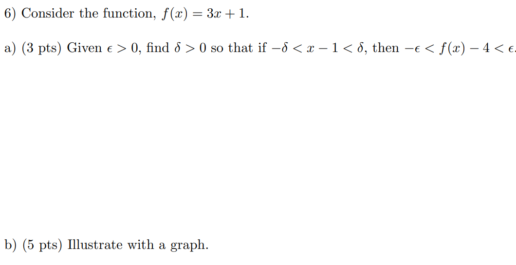 Solved 6) Consider the function, f(x)=3x+1. a) (3 pts) Given | Chegg.com