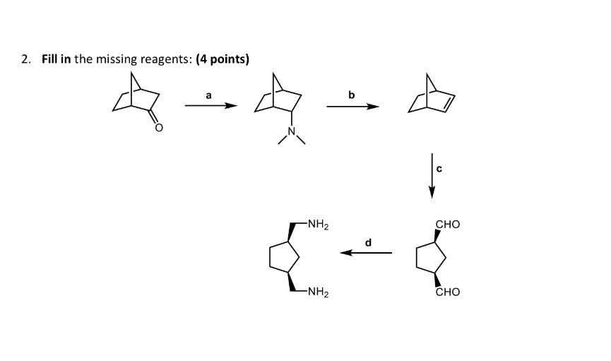 Solved 2. Fill in the missing reagents: (4 points) b + d | Chegg.com