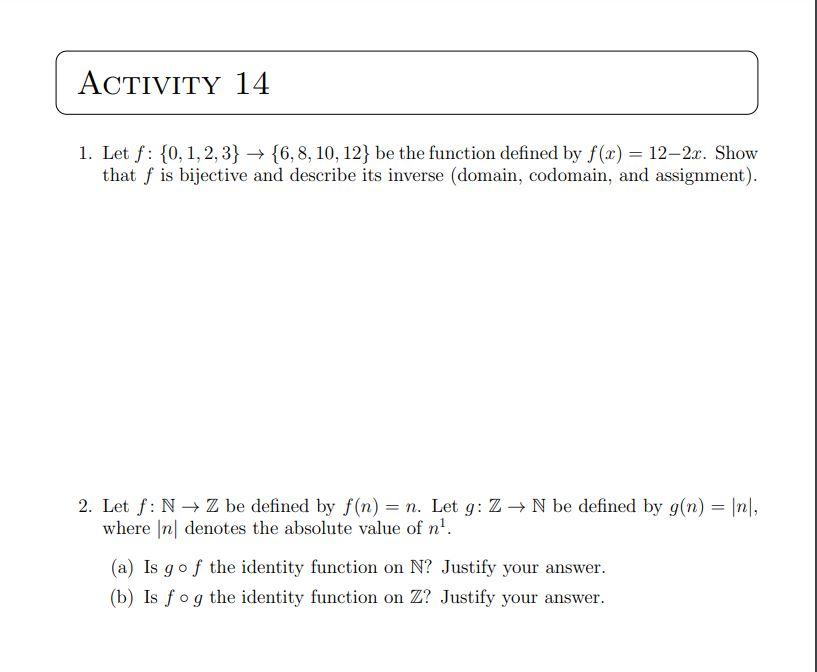 Solved 1 Let F {0 1 2 3}→{6 8 10 12} Be The Function