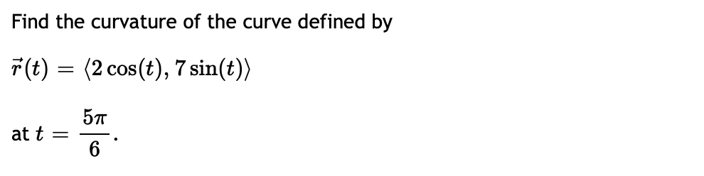 Solved Find the curvature of the curve defined by | Chegg.com