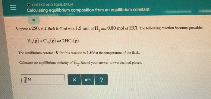 Solved O KINETICS AND EQUILIBRIUM -Calculating equilibrium | Chegg.com