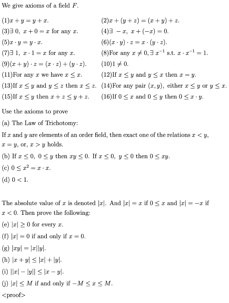Solved We give axioms of a field F. (1) x+y=y+x. (2) | Chegg.com