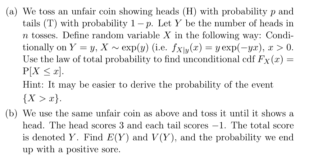 Solved (a) We toss an unfair coin showing heads (H) with | Chegg.com