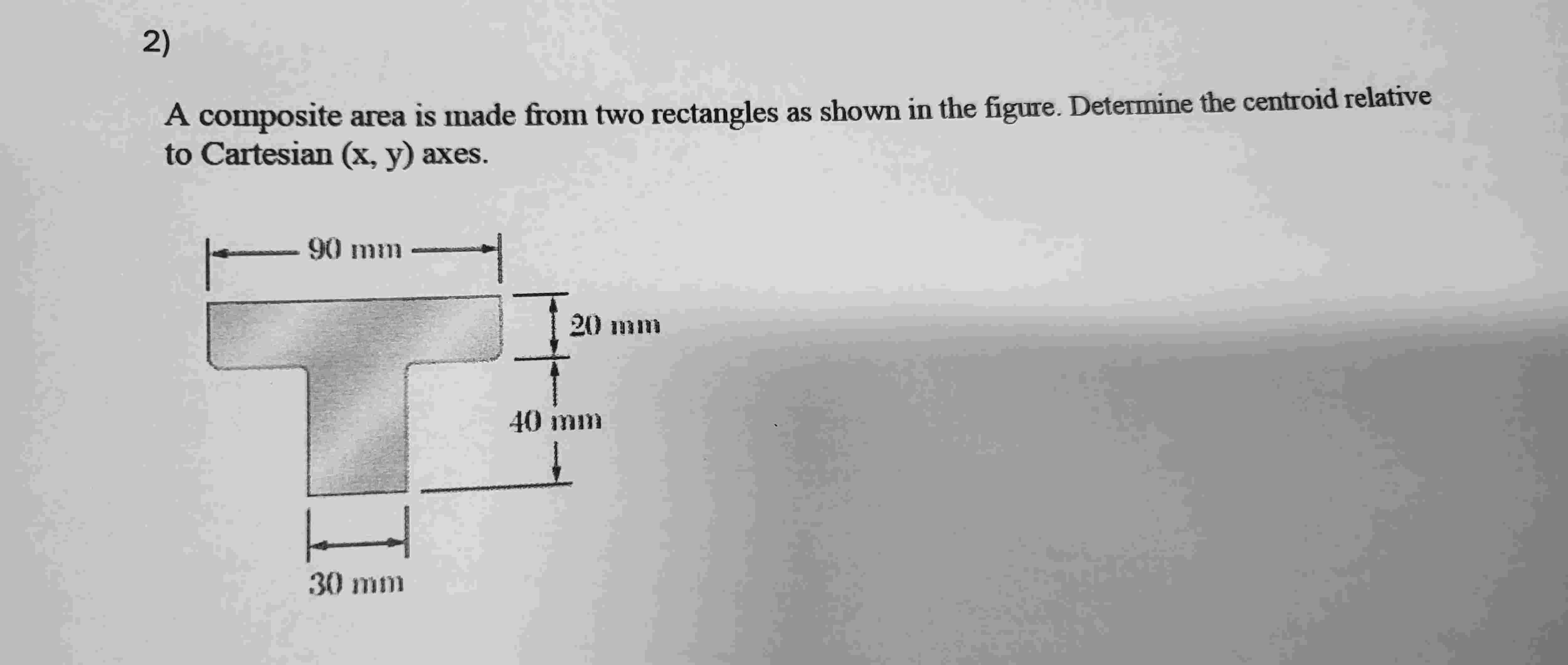 Solved 2)A composite area is made from two rectangles as | Chegg.com
