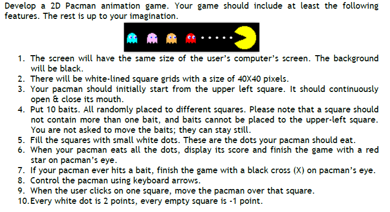 Solved Develop a 2D Pacman animation game. Your game should | Chegg.com