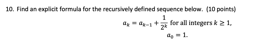 Solved 10. Find an explicit formula for the recursively | Chegg.com