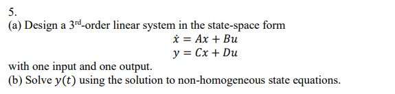 5. (a) Design a 3rd -order linear system in the | Chegg.com