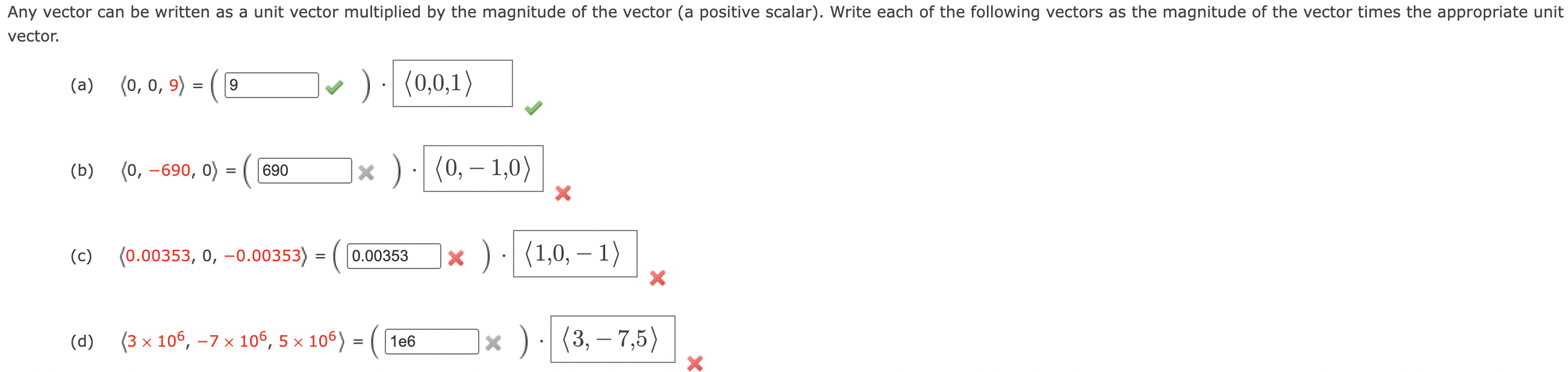 Solved Any vector can be written as a unit vector multiplied | Chegg.com