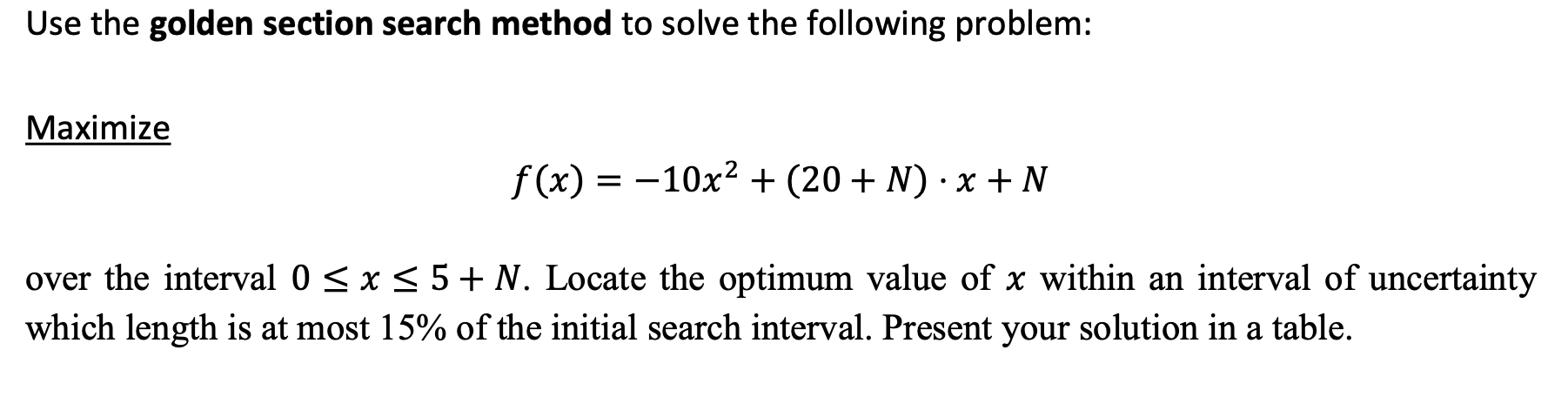 Solved Use the golden section search method to solve the | Chegg.com