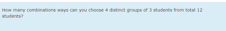 Solved How many combinations ways can you choose 4 distinct | Chegg.com