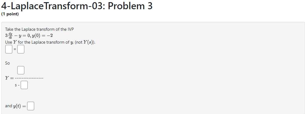 Solved 4-LaplaceTransform-03: Problem 3(1 ﻿point)Take the | Chegg.com