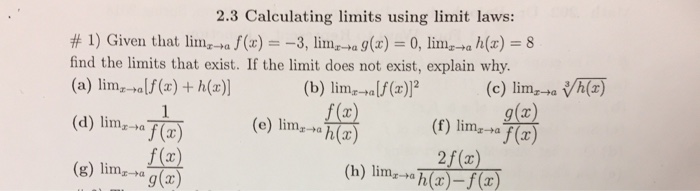 Solved 2.3 Calculating limits using limit laws: # 1) Given | Chegg.com