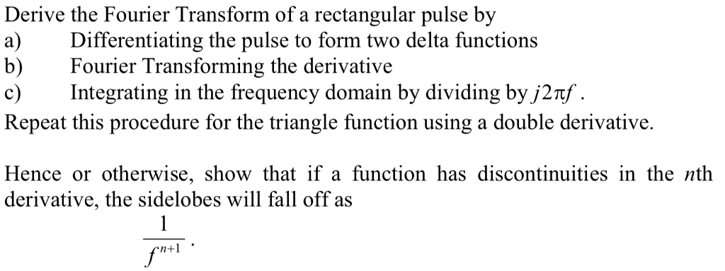 Solved Derive the Fourier Transform of a rectangular pulse | Chegg.com