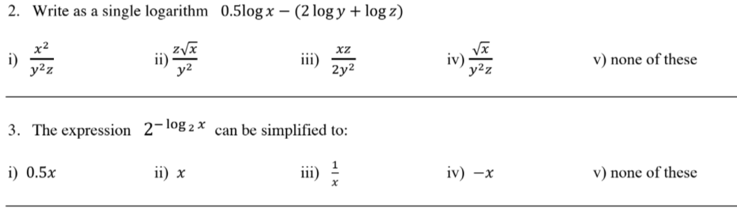 Solved 2. Write as a single logarithm 0.5log x – (2 log y + | Chegg.com