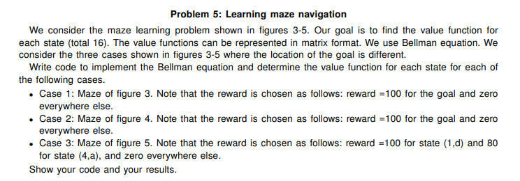 Problem 5: Learning maze navigation We consider the | Chegg.com