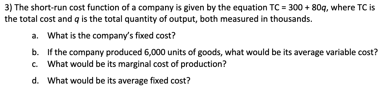 Solved 3) The short-run cost function of a company is given | Chegg.com