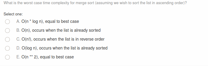 Solved What is the worst case time complexity for merge sort | Chegg.com