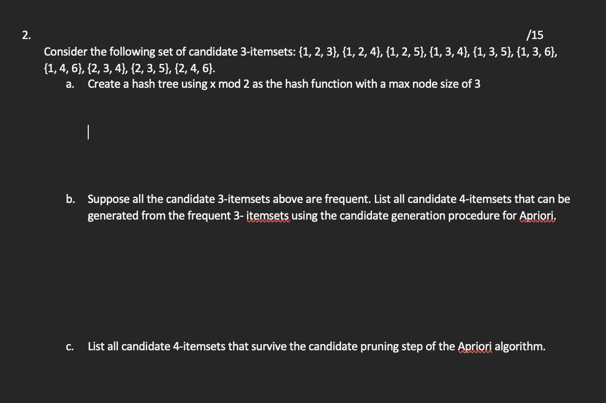 Solved 2. /15 Consider the following set of candidate | Chegg.com