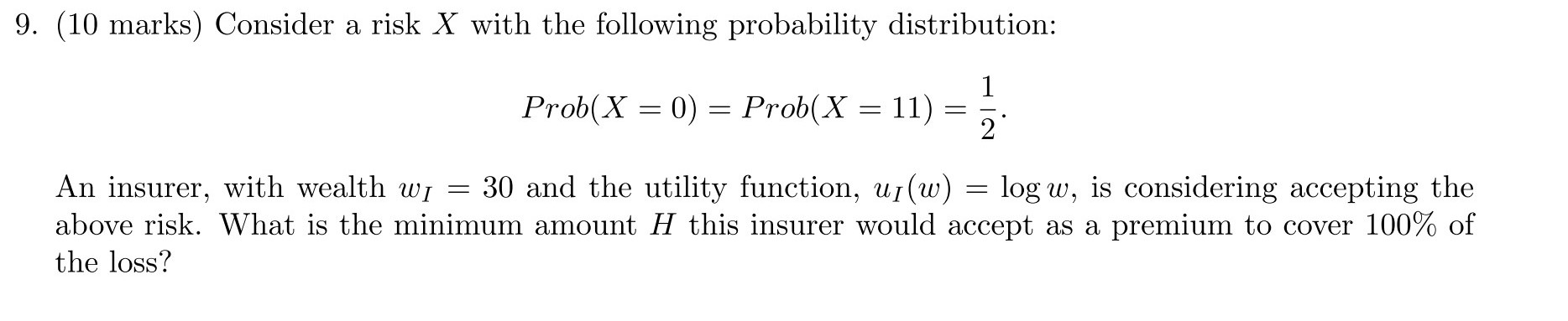 Solved 9. (10 marks) Consider a risk X with the following | Chegg.com