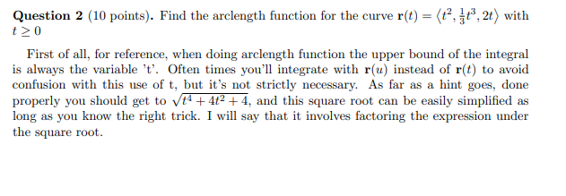 Solved Question 2 (10 points). Find the arclength function | Chegg.com