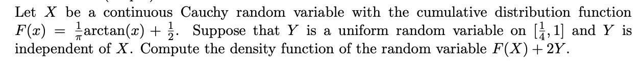 Solved Let X be a continuous Cauchy random variable with the | Chegg.com