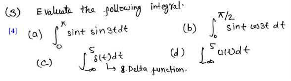 Solved (3) T/ Evaluate the following integral (a) S sint | Chegg.com