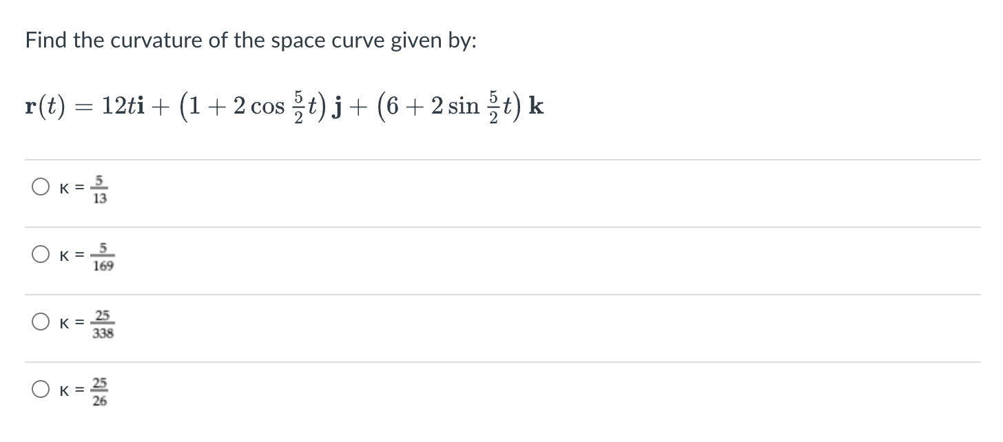 Solved Find the curvature of the space curve given by: | Chegg.com