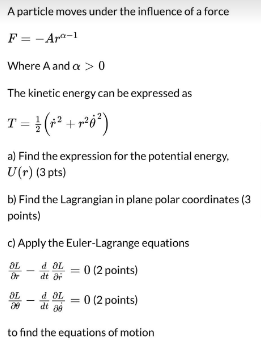 Solved A particle moves under the influence of a force | Chegg.com