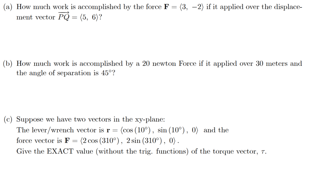 Solved (a) How much work is accomplished by the force F = | Chegg.com