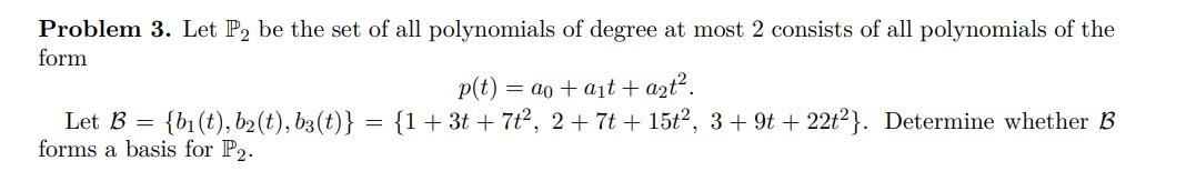Solved Problem 3. Let P2 be the set of all polynomials of | Chegg.com