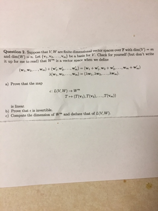 Solved Question 2. Suppose that V, W are finite dimensional | Chegg.com