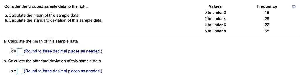 Solved Consider the grouped sample data the right. Values | Chegg.com