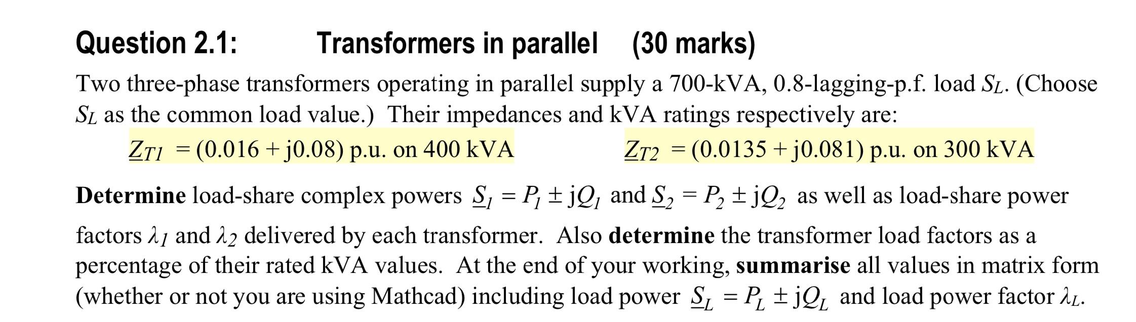 Solved Question 2.1: Transformers in parallel (30 marks) Two | Chegg.com