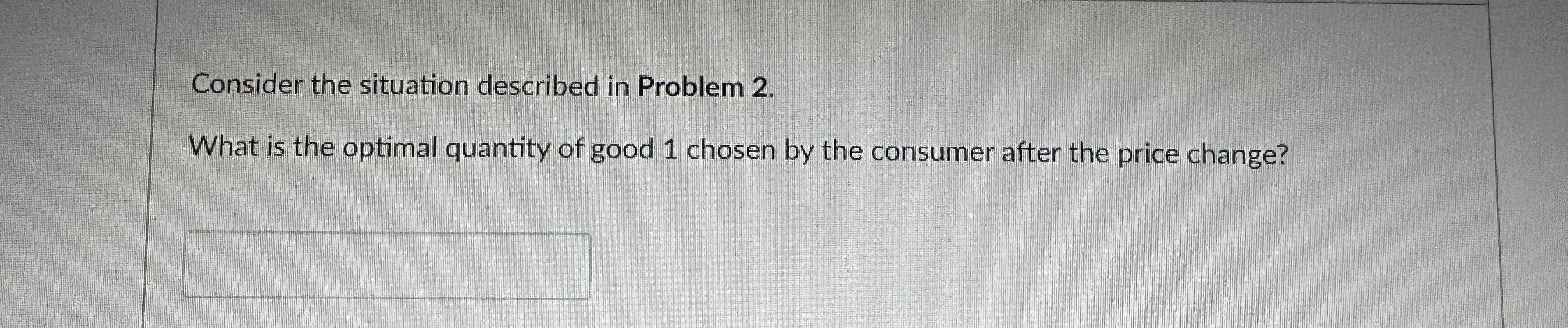 Problem 2: Consider a consumer whose preferences over | Chegg.com