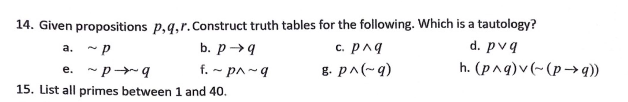 Solved 14. Given propositions p,q,r. Construct truth tables | Chegg.com
