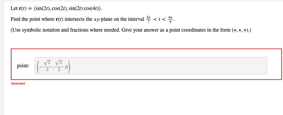 Solved Let r(t)=(:sin(2t),cos(2t),sin(2t)cos(4t):).Find the | Chegg.com