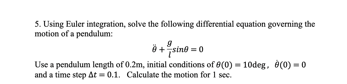Solved 5. Using Euler integration, solve the following | Chegg.com