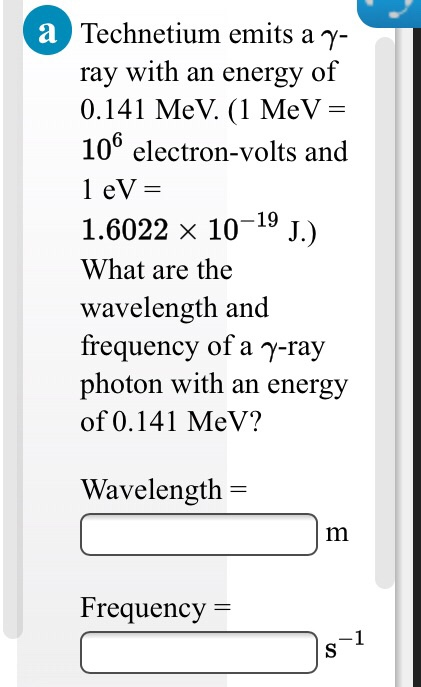 Solved a Technetium emits a y- ray with an energy of 0.141 | Chegg.com