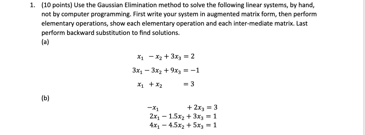 Solved (10 points) Use the Gaussian Elimination method to | Chegg.com