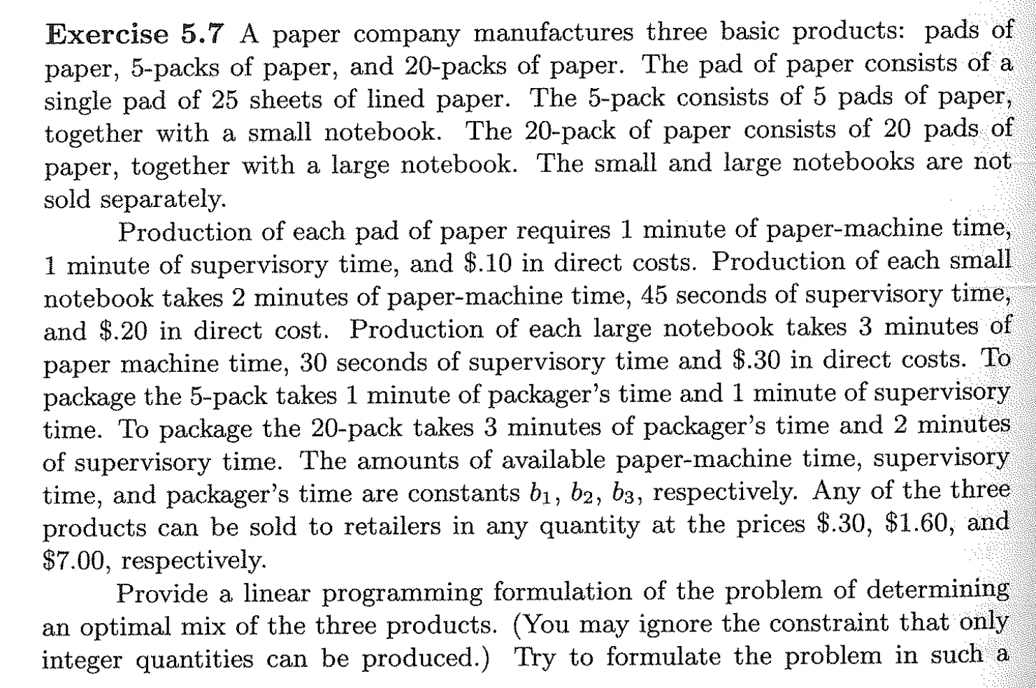 Exercise 5.7 A paper company manufactures three basic | Chegg.com