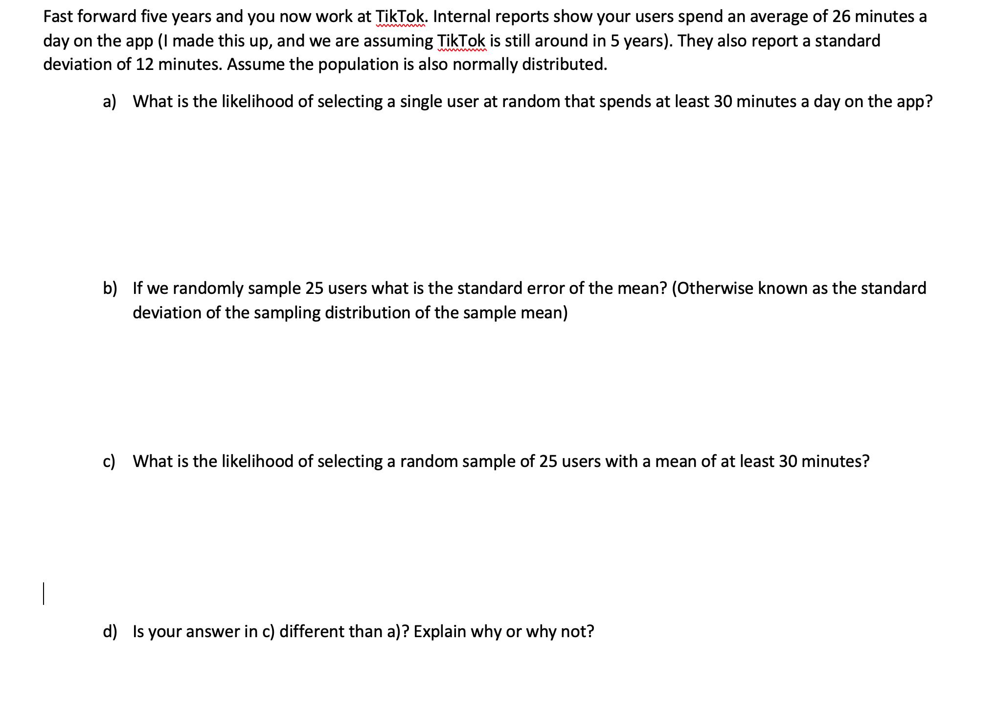 Solved Fast forward five years and you now work at TikTok. | Chegg.com