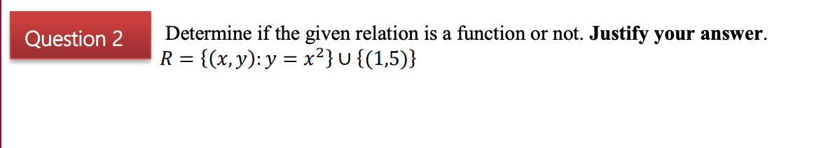 Solved Determine if the given relation is a function or not. | Chegg.com