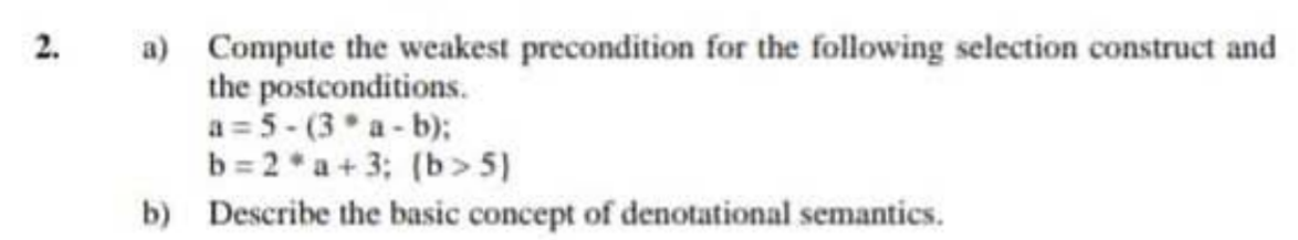 Solved a) Compute the weakest precondition for the following | Chegg.com