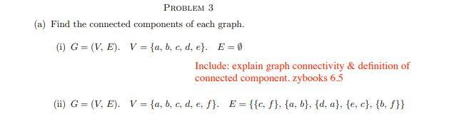 Solved PROBLEM 3 (a) Find the connected components of each | Chegg.com