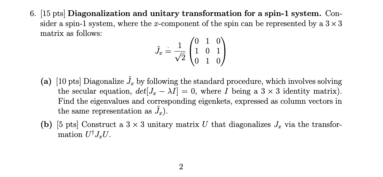 Solved [15 ﻿pts] ﻿Diagonalization and unitary transformation | Chegg.com