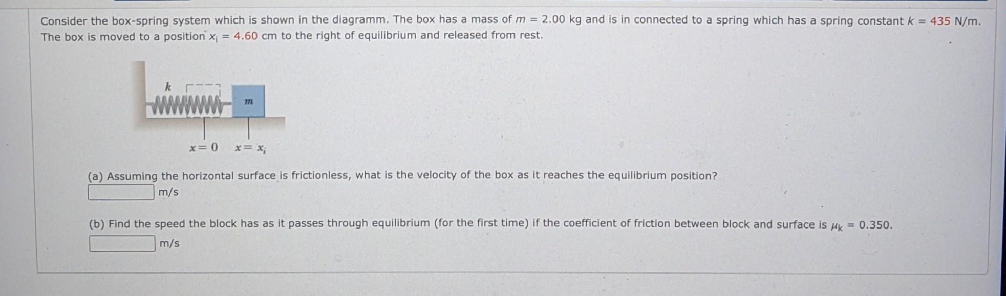 Solved Consider the box-spring system which is shown in the | Chegg.com